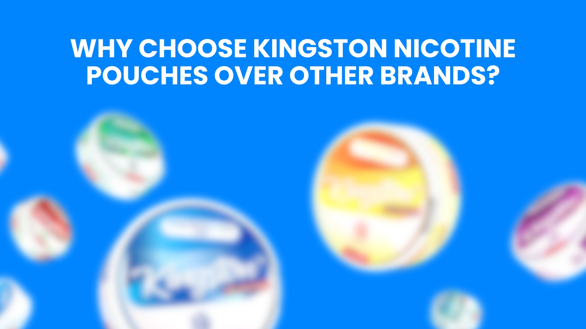 A Beginner's Guide to Using Nicotine Pouches Safely - Kingston Nic Pouches